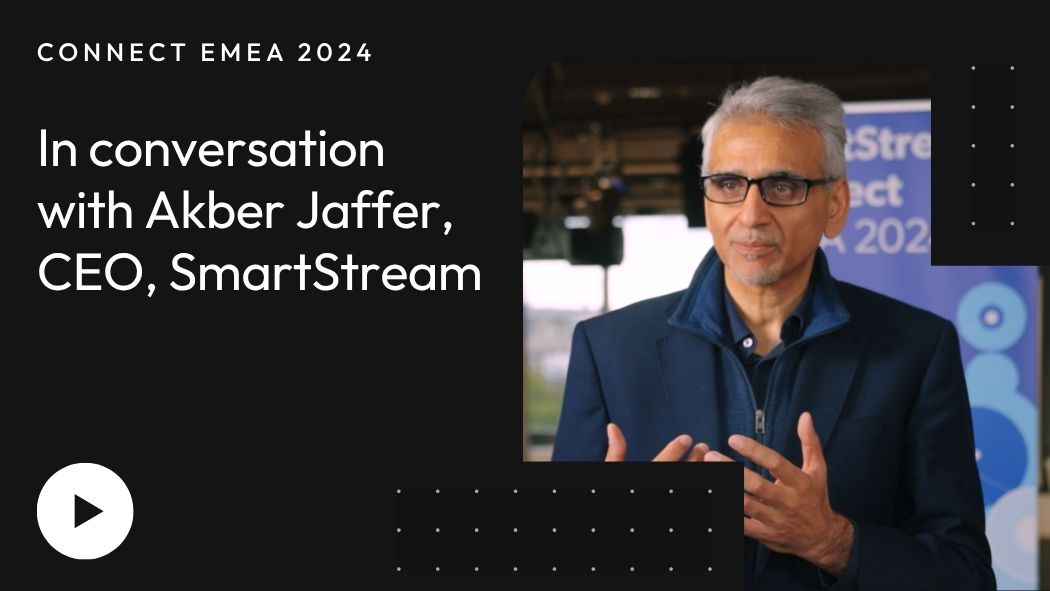 Smartstream Connect EMEA 2024 review – in conversation with Akber ...
